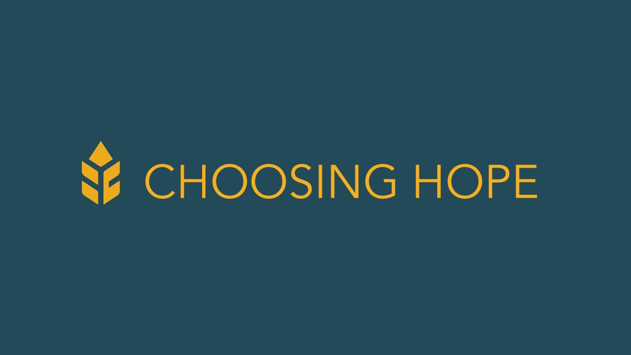 Choosing Hope - Harvest City Church Regina: A community for LIVING YOUR ...