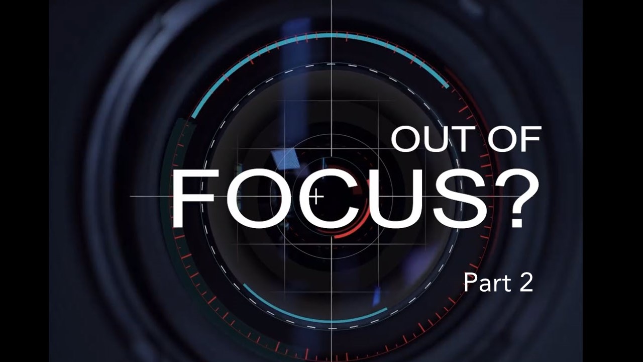 Out of Focus? - Part 2 - Harvest City Church Regina: A community for ...