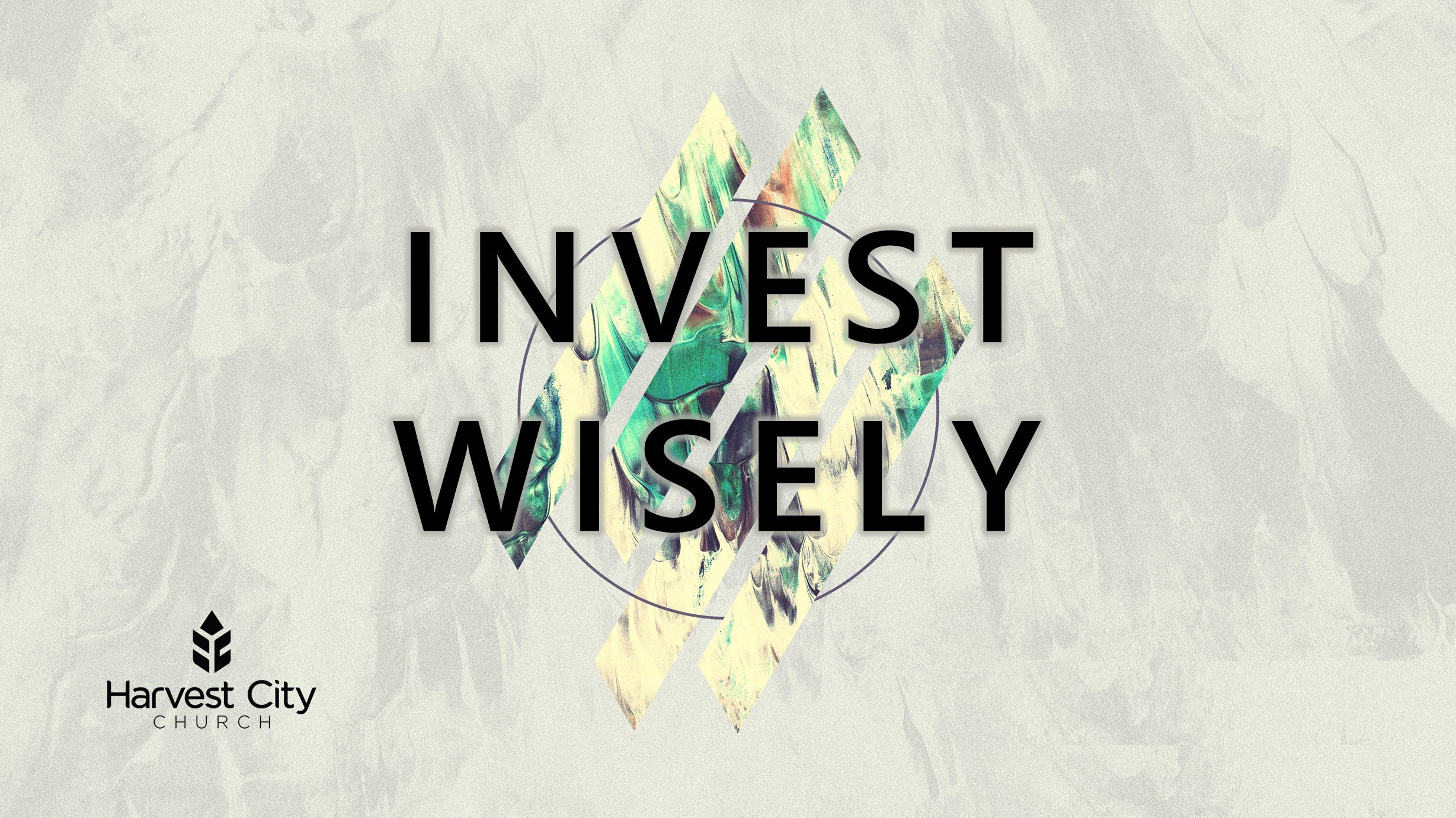 Invest Wisely - Harvest City Church Regina: A community for LIVING YOUR ...